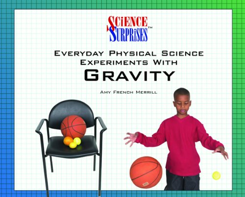 Everyday Physical Science Experiments With Gravity (Science Surprises ...