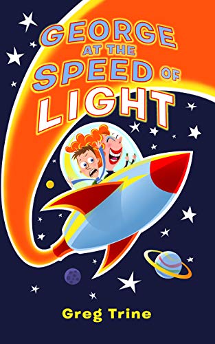 George at the Speed of Light - Kindle edition by Trine, Greg. Children ...