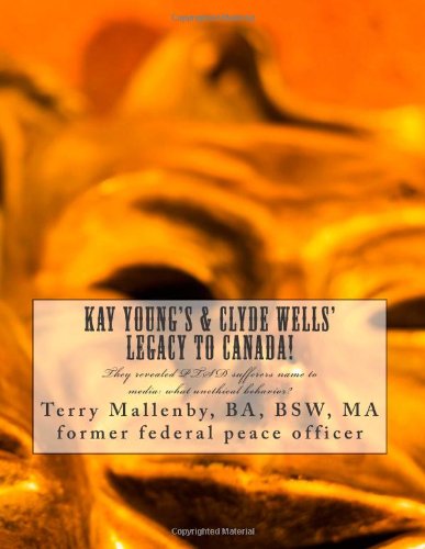 Kay Young’s & Clyde Wells’ Legacy to Canada!: They revealed PTSD ...