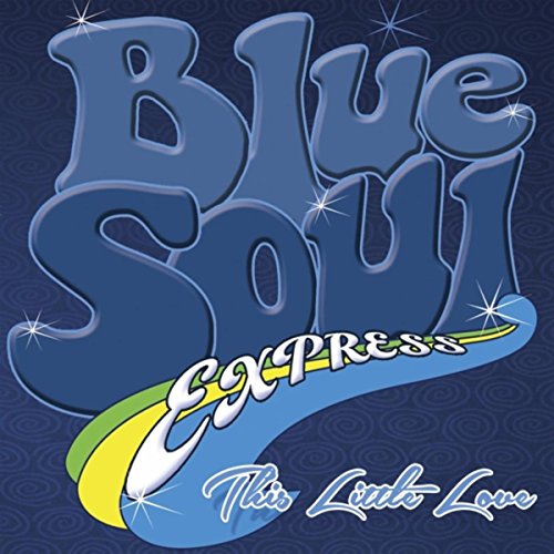 Amazon.co.jp: This Little Love : Blue Soul Express: デジタルミュージック