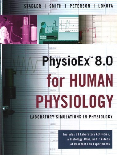 PhysioEx 8.0 for Human Physiology: Laboratory Simulations in Physiology ...
