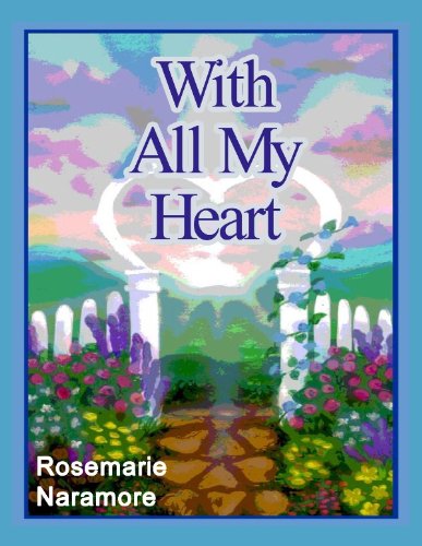 Amazon.com: With All My Heart eBook : Naramore, Rosemarie: Kindle Store