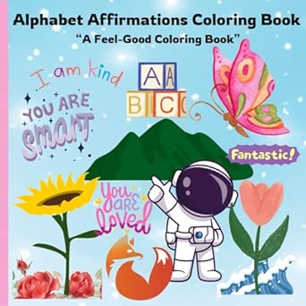Alphabet Affirmations Coloring Book for Kids: Feel Good Social ...
