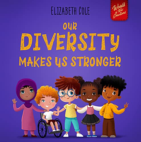 Our Diversity Makes Us Stronger: Social Emotional Book for Kids about ...