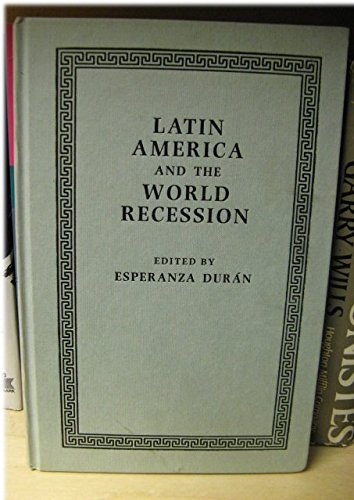Latin America and the World Recession: Durán, Esperanza: 9780521302715 ...