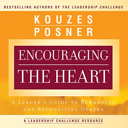 Amazon.com: Encouraging the Heart: A Leader's Guide to Rewarding and ...