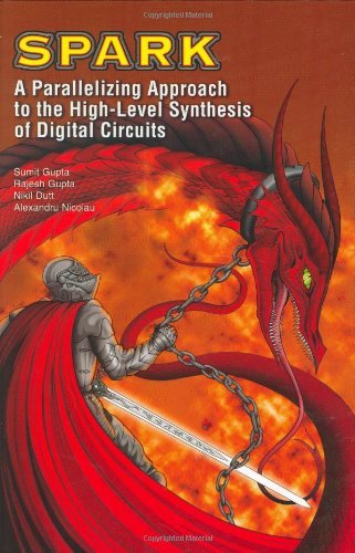 Spark A Parallelizing Approach To The High Level Synthesis Of Digital Circuits Gupta Sumit