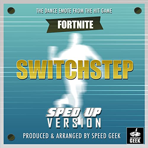 Écouter Switchstep Dance Emote (From "Fortnite Battle Royale") (Sped Up ...