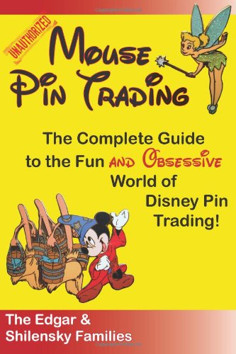 Mouse Pin Trading: The Complete Guide to the Fun and Obsessive World of ...