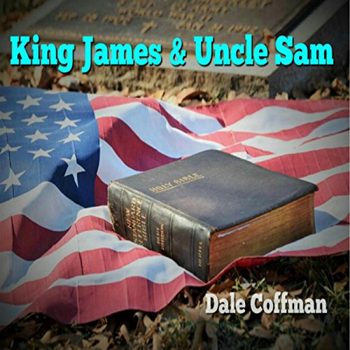 Amazon.com: King James & Uncle Sam : Dale Coffman: Digital Music