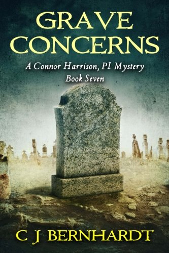 Grave Concerns (Connor Harrison, PI): Bernhardt, C J, Bernhardt, C J ...