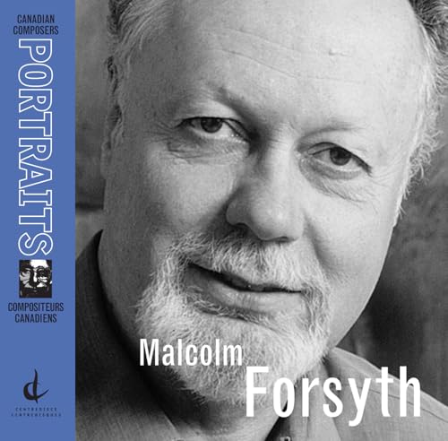 Play Forsyth, M.: Canadian Composers Portraits by Malcolm Forsyth on ...