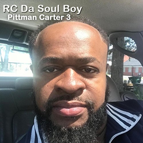 Play Pittman & Carter 3 by Rc Da Soul Boy on Amazon Music