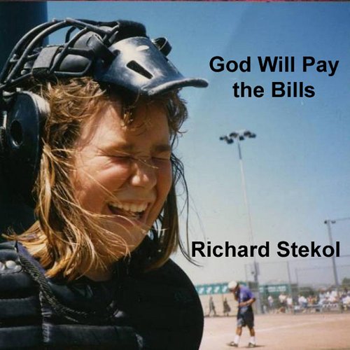 Amazon.com: God Will Pay the Bills : Richard Stekol: Digital Music