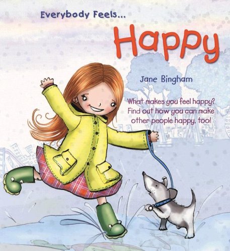 Everybody Feels Happy (Everybody Feels (Crabtree)): Bingham, Jane ...