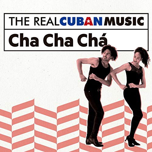 Amazon.com: The Real Cuban Music: Cha Cha Chá (Remasterizado) : VARIOUS ...