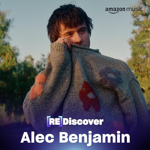 REDISCOVER Alec Benjamin Playlist on Amazon Music Unlimited