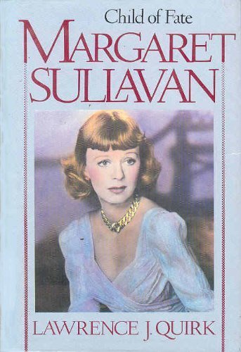 Margaret Sullavan: Child of Fate: Lawrence J Quirk: 9780312514426 ...
