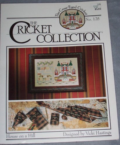 The Cricket Collection: House on a Hill (Craft Book, Cross Stitch) (The ...