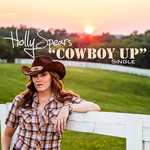 Amazon.com: Cowboy Up : Holly Spears: Digital Music