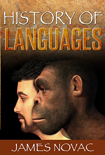 History of Languages: (Bonus: Included is the Psychology of Language to ...