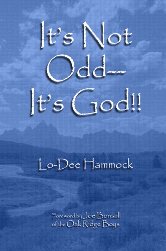 It's Not Odd - It's GOD!!: Lo-Dee Hammock, Terry Lyons, Doug Allen ...