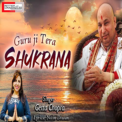 Spiele Guruji Tera Shukrana (Hindi) von Geeta Chopra auf Amazon Music ab