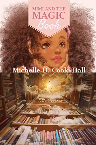 MiMi and The Magic Book: Mimi's Book Series eBook : Cook-Hall, Michelle ...