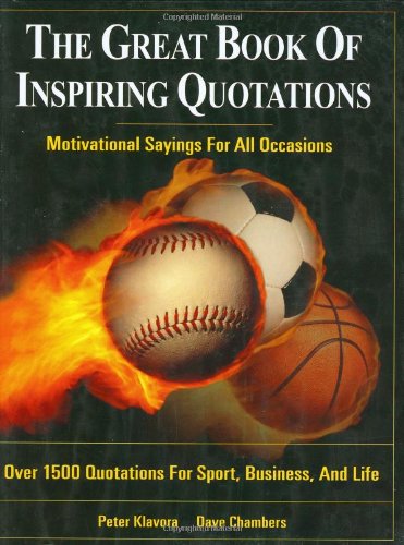 The Great Book of Inspiring Quotations : Motivational Sayings For All ...