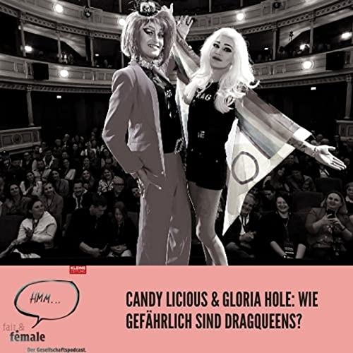 #83 Candy Licious & Miss Gloria Hole: Wie gefährlich sind Dragqueens ...