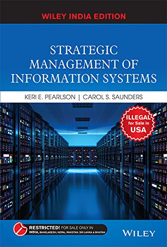 Strategic Management Of Information Systems: CAROL S. SAUNDERS KERI E ...