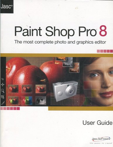 Paint Shop Pro 8 User's Guide: Jasc Software: Amazon.com: Books