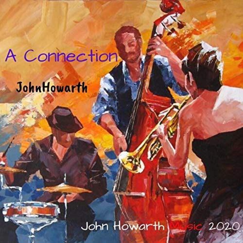 Écouter A Connection par John Howarth Music sur Amazon Music Unlimited