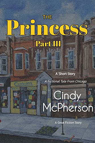 The Princess: A Fictional Tale From Chicago: Part III (The Princess I ...