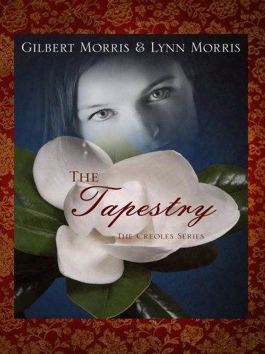 The Tapestry: Morris, Gilbert, Morris, Lynn: 9780786299287: Amazon.com ...