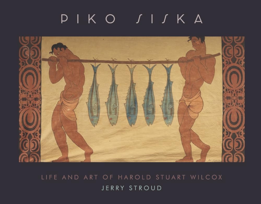 Piko Siska: Life and Art of Harold Stuart Wilcox: Amazon.co.uk: Stroud ...