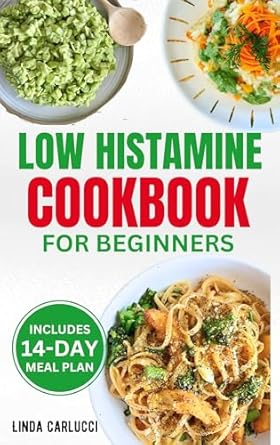 Amazon.com: Low Histamine Cookbook for Beginners: Simple Delicious ...