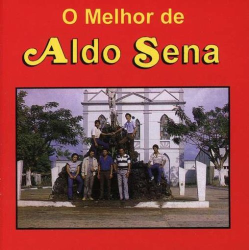Sena,Aldo - O Melhor de Aldo Sena - Amazon.com Music