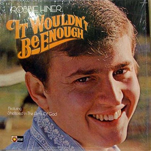Amazon.com: ROBBIE HINER IT WOULDN'T BE ENOUGH vinyl record: CDs & Vinyl