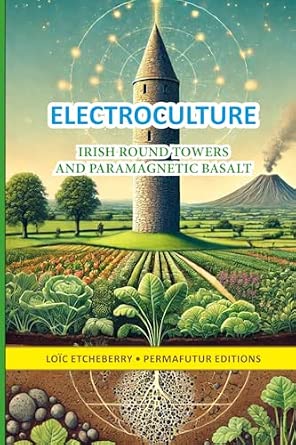 ELECTROCULTURE - Irish round towers and paramagnetic basalt ...