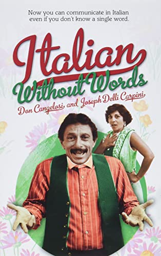 Italian Without Words: Don Cangelosi, Joseph Delli Carpini ...