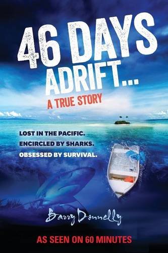 46 Days Adrift: Donnelly, Barry: 9780987281333: Amazon.com: Books