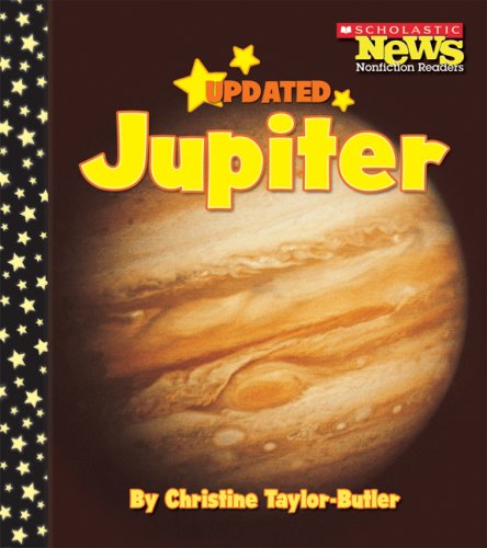Jupiter (Scholastic News Nonfiction Readers): Taylor-Butler, Christine ...