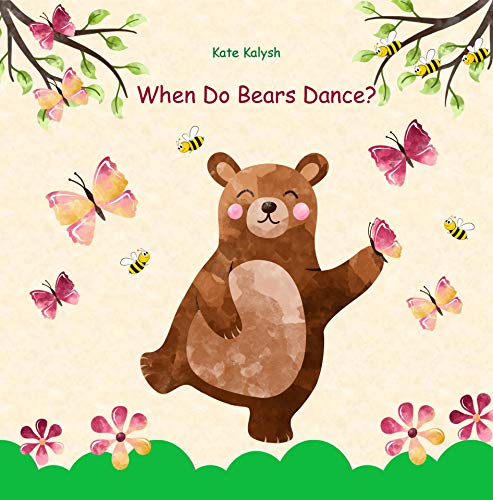 When Do Bears Dance?: Illustrated Book for Children, Childrens Books by ...