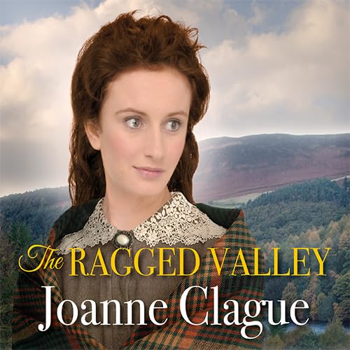 The Ragged Valley: Clague, Joanne, Bennett-ryan, Gareth: 9781399129534 ...