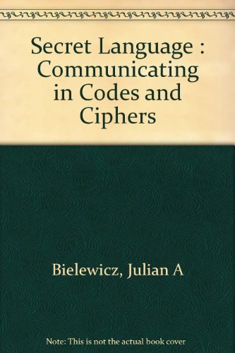 SECRET LANGUAGES. Communicating in Codes and Ciphers.: Bielewicz ...