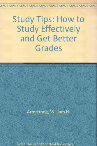 Study tips: How to study effectively and get better grades: Armstrong ...