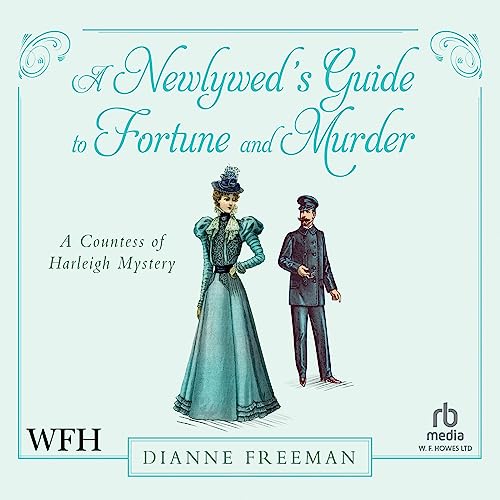 A Newlywed's Guide to Fortune and Murder: Countess of Harleigh, Book 6 ...