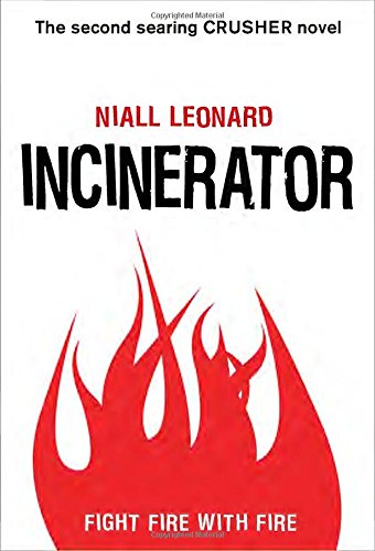 Amazon.com: Incinerator (Crusher): 9780385743631: Leonard, Niall: Books