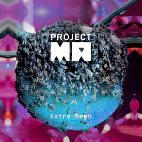 Extra Bees [Explicit] by Project MA on Amazon Music - Amazon.co.uk